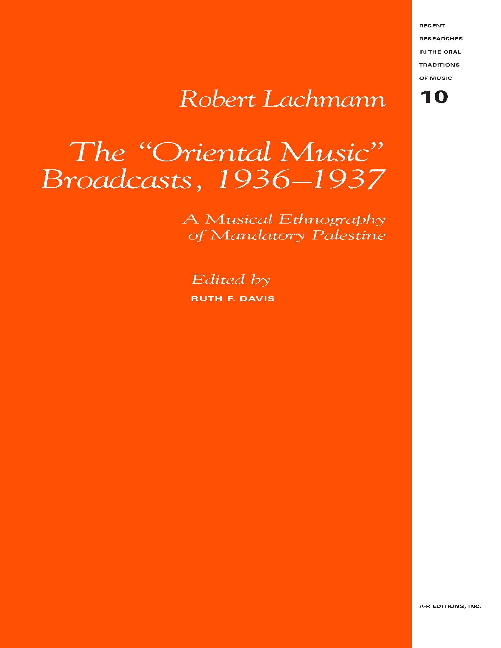 Robert Lachmann, The “Oriental Music” Broadcasts, 1936–1937: A Musical ...